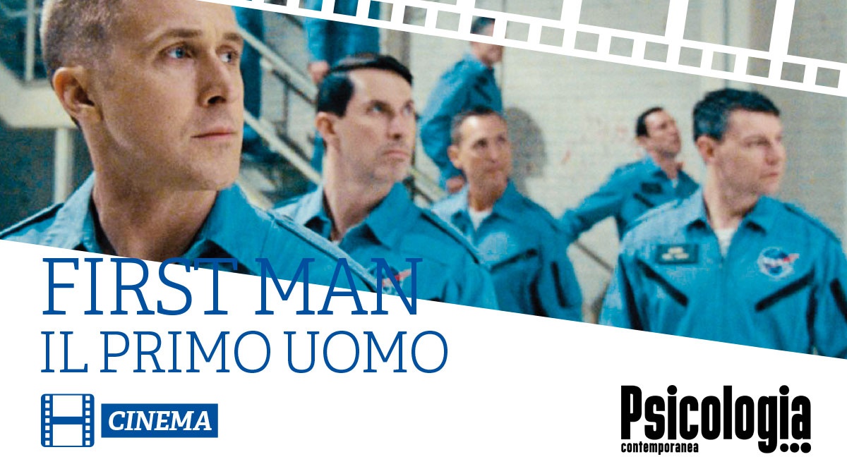 Recensione "First Man - Il primo uomo". | Psicologia Contemporanea